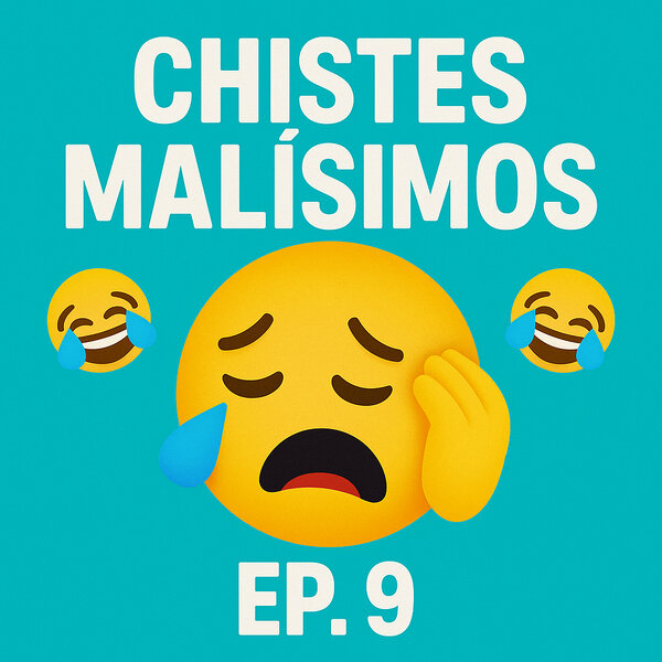 Chistes que duelen - Chistes Malísimos - Omny.fm