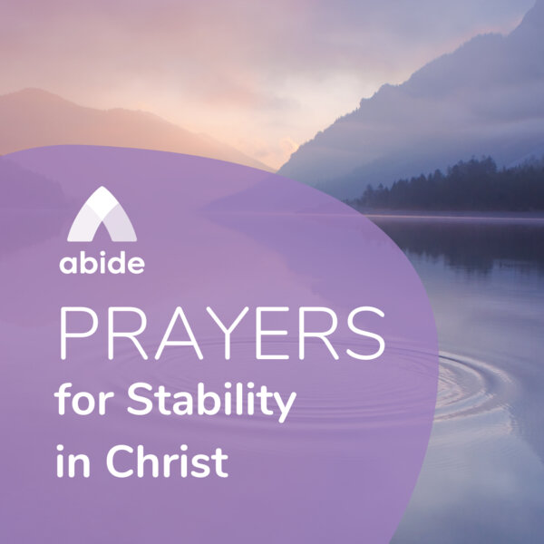 Prayers for Stability in Christ - Christian Prayer Meditations - Omny.fm