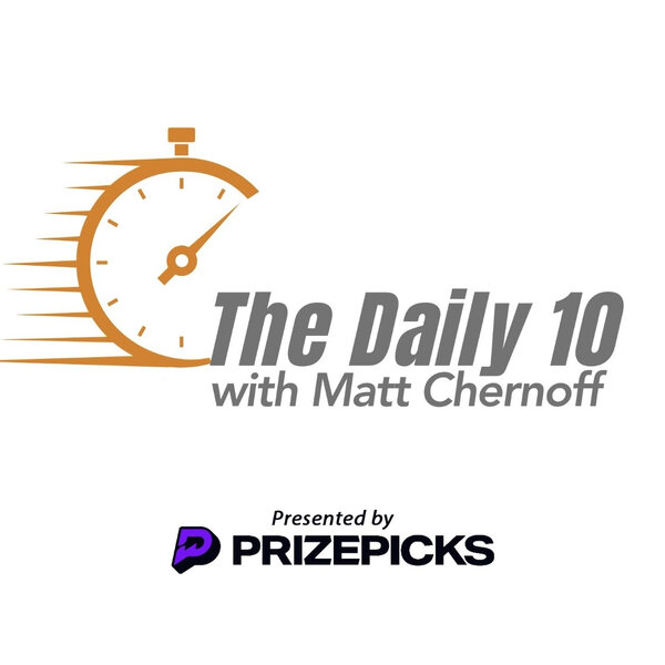 The Daily 10 w/ Matt Chernoff March 3, 2026 - Presented by PrizePicks ...