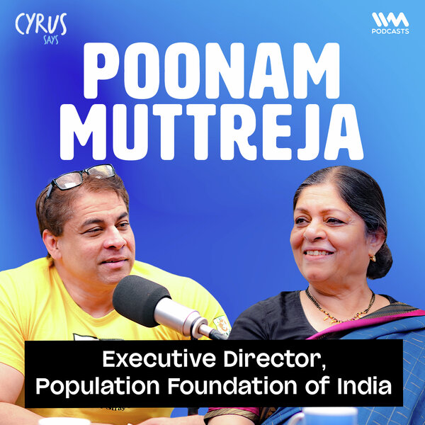 India’s Population Myth Exposed | Poonam Muttreja on Cyrus Says - Cyrus ...