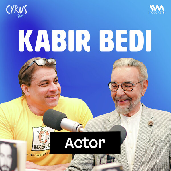 "Princess Diana Pulled My Arm" Kabir Bedi on Cyrus Says - Cyrus Says ...