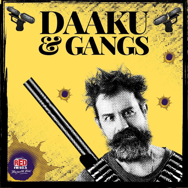 Daaku & Gangs: Podcast Introduction - Daaku and Gangs: Hilarious Tales ...