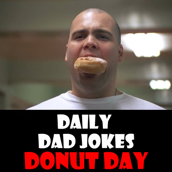 Donut Day! Donut miss these dad jokes! 07 June 2024 - Daily Dad Jokes ...