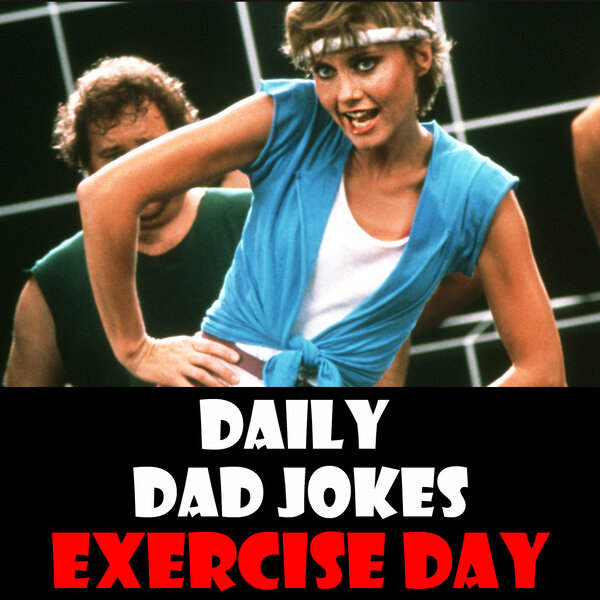 National Exercise Day! Fitness Dad Jokes into your routine! 18 April ...