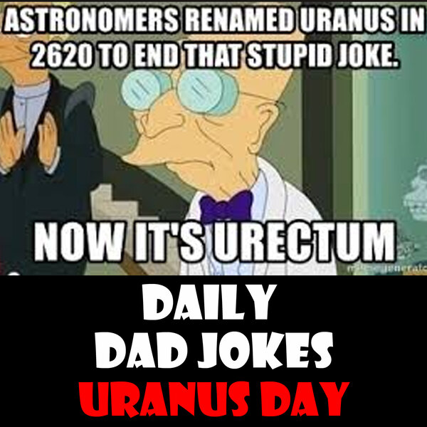 World Uranus Day! Always the butt of dad jokes! 13 March 2024 - Daily ...