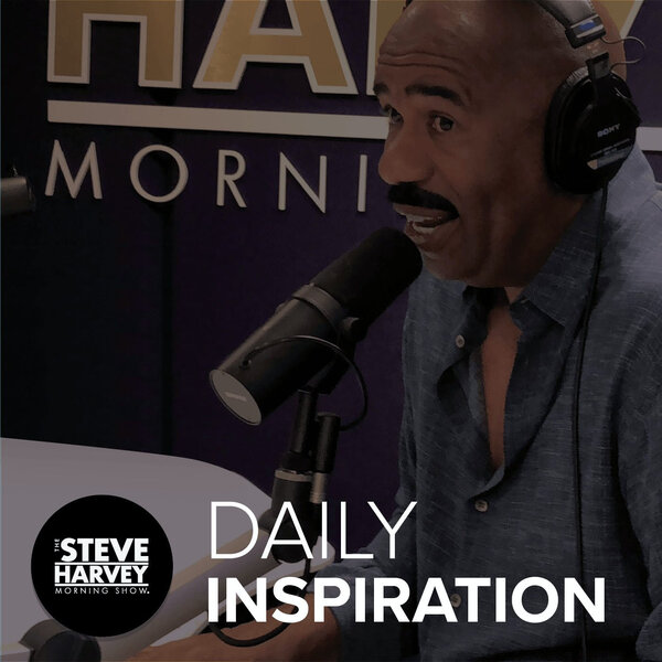 Steve Harvey's Closing Remarks - 11.10.25 - Daily Inspiration: The ...