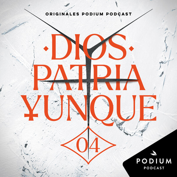 Cuarto episodio. El Yunque se expande - Dios, patria, Yunque - Omny.fm