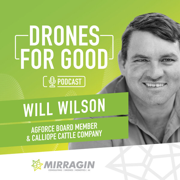 Will Wilson - Director, AgForce and Calliope Station - Drones For Good ...