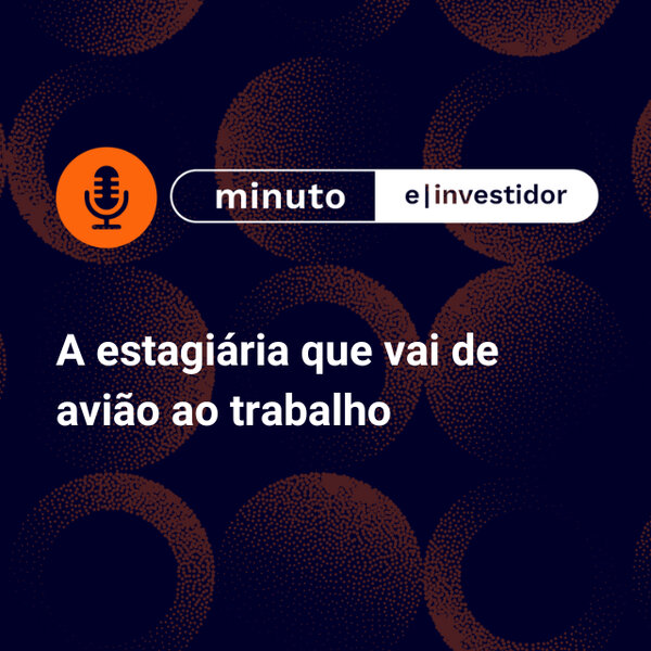 A estagiária que vai de avião ao trabalho - E-Investidor - Omny.fm