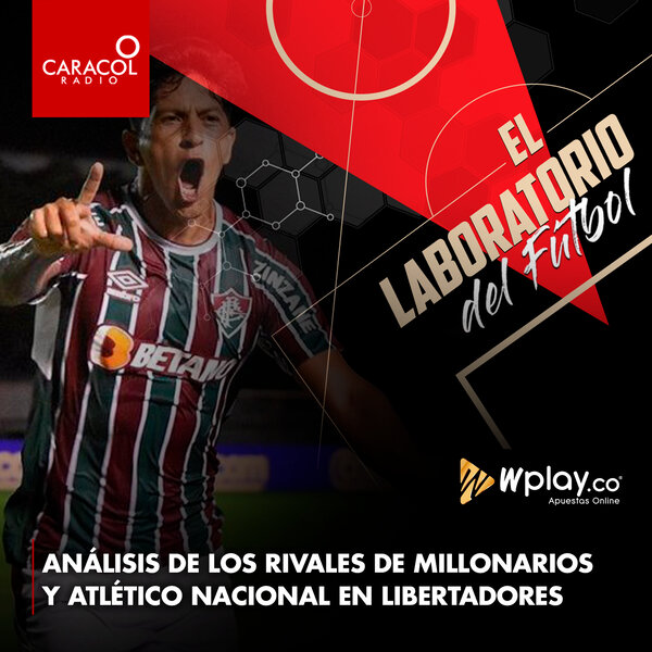 Análisis de los rivales de Millonarios y Atlético Nacional en ...