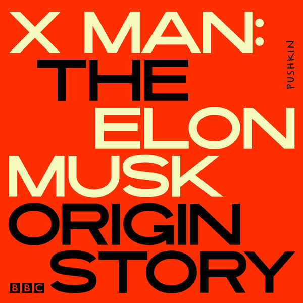 Episode 4: Iron Man - X Man: The Elon Musk Origin Story - Omny.fm