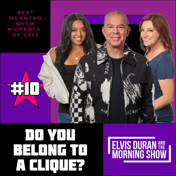 Best Moments of 2025 #10: Do You Belong to a Clique? - Elvis Duran's ...