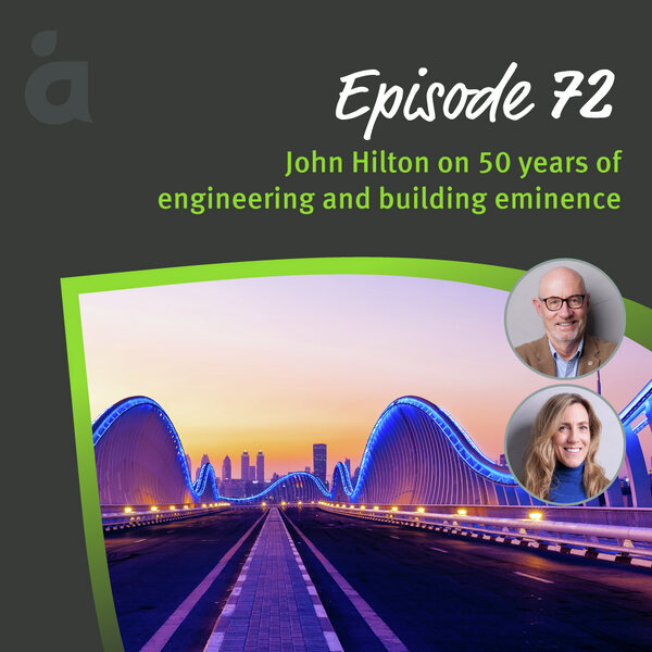 John Hilton on 50 years of engineering and building eminence ...