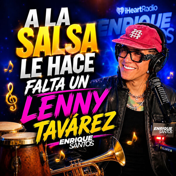 “Lenny Tavárez: evolución, palos y una nueva etapa global” (Lo que no ...