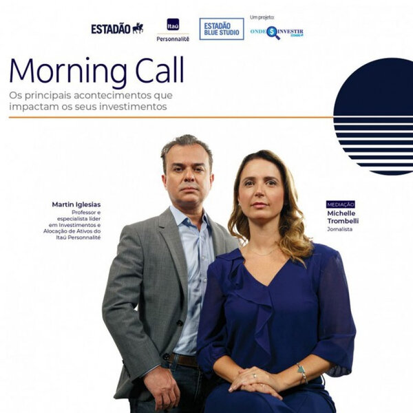 Morning Call: Política monetária em destaque no Brasil e no mundo ...