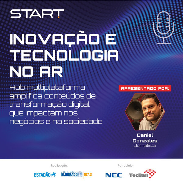 Tecnologia #316: #Start Eldorado: tecnologia e olhar feminino para a excelência - 1 - Estadão ...