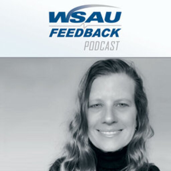 WSAU Feedback 062022 - Feedback with Meg Ellefson - The Meg Ellefson ...