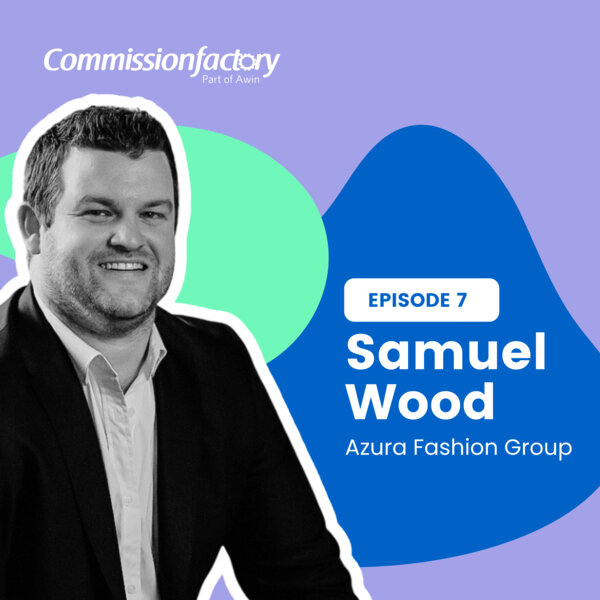 Data-Driven Innovation for Purpose with Sam Wood, Azura Fashion Group ...