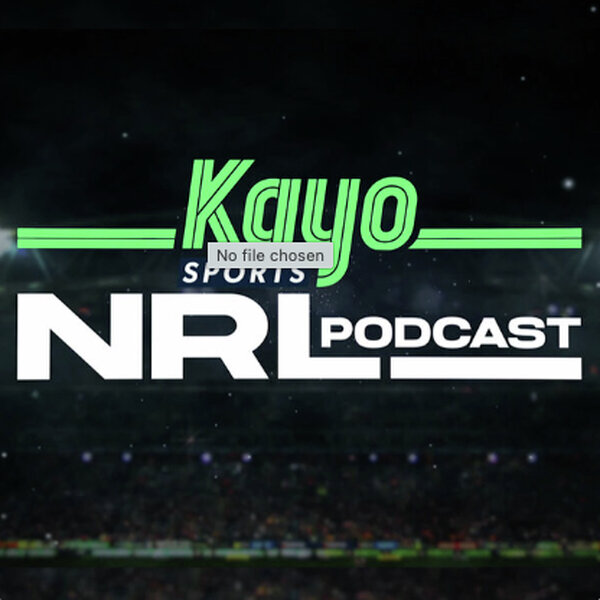 Kayo Sports NRL Podcast: 2026 Season Previews! Will Lartrell Mitchell ...