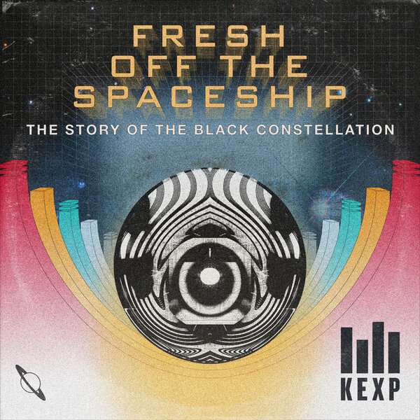 Explore KEXP Podcasts! - Fresh off the Spaceship - Omny.fm