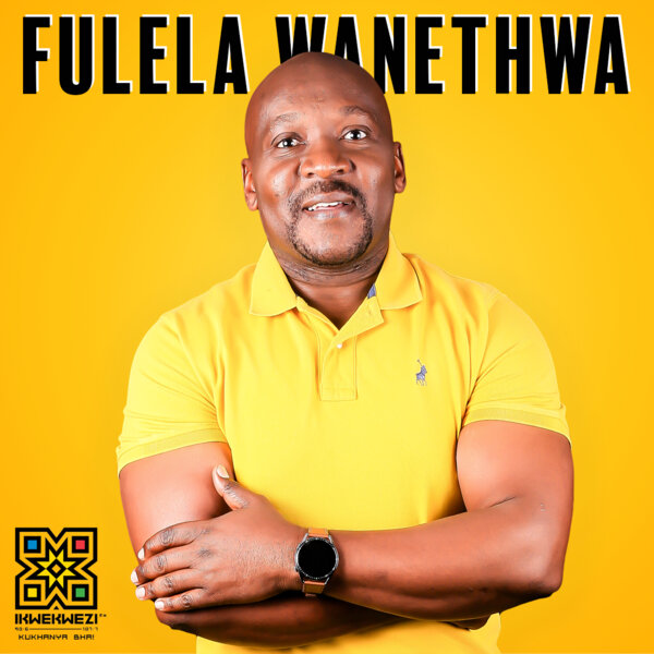 FULELA WANETHWA 31/08/22 - Fulela Wanethwa - Omny.fm