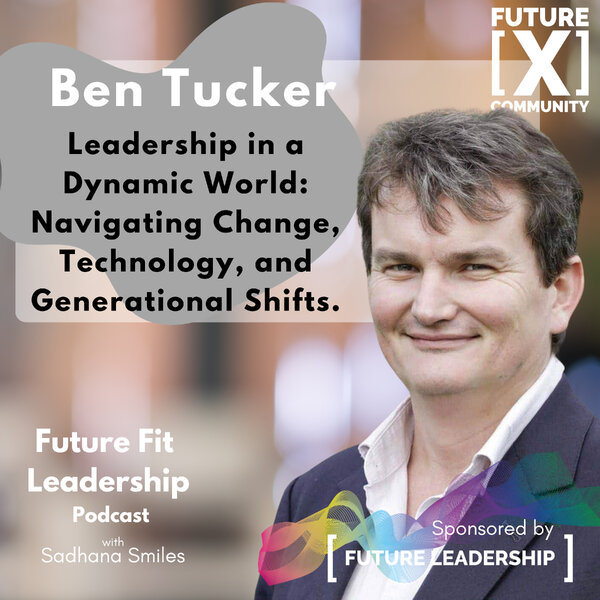 Leadership in a Dynamic World - Navigating Change, Technology ...