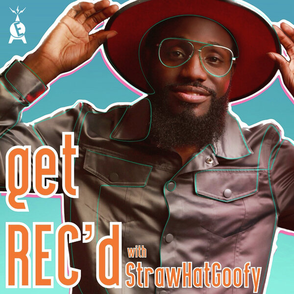 Get Rec’d w/ Straw Hat Goofy - Get Rec’d w/ Straw Hat Goofy - Omny.fm