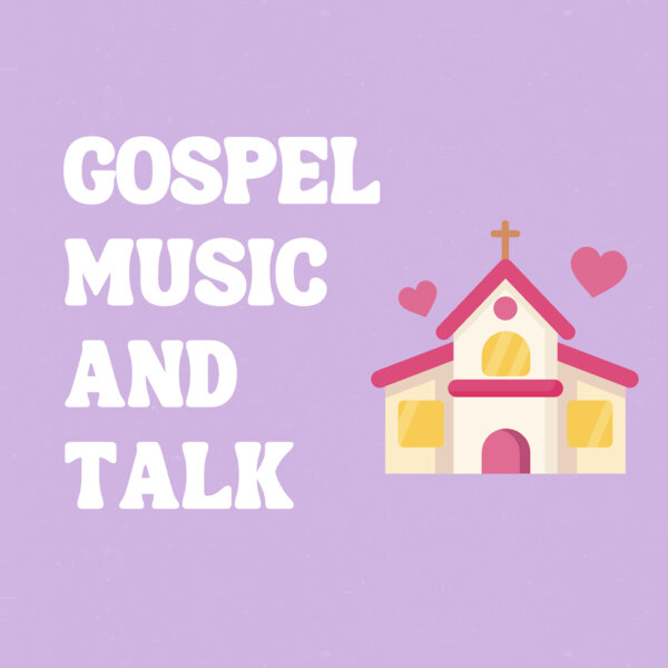19-February-2026 Edition - On Demand - Gospel Music & Talk - Omny.fm
