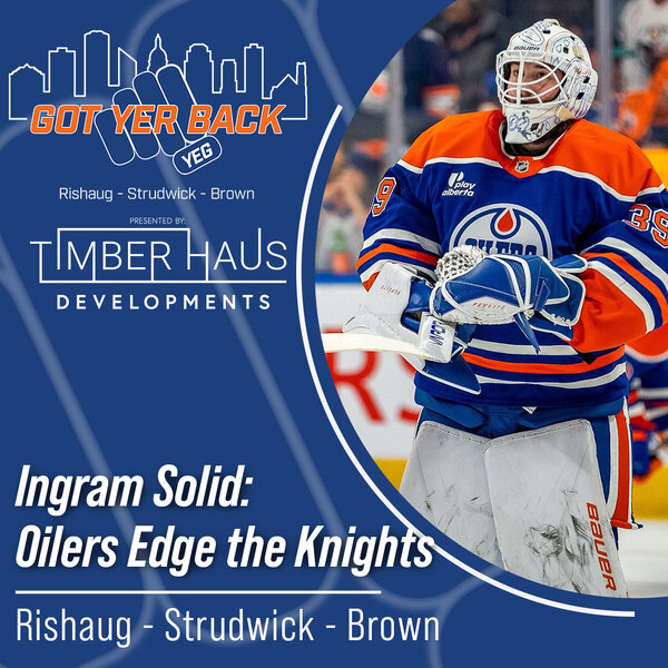 Ingram Solid: Oilers Edge the Knights - Got Yer Back - Rishaug ...