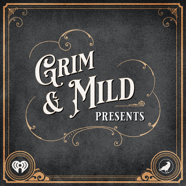 Grim & Mild Presents clips - Omny.fm