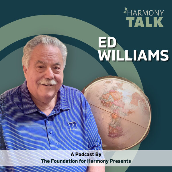 Harmony TALK with Traveler/Lifelong Educator Professor Ed Williams ...