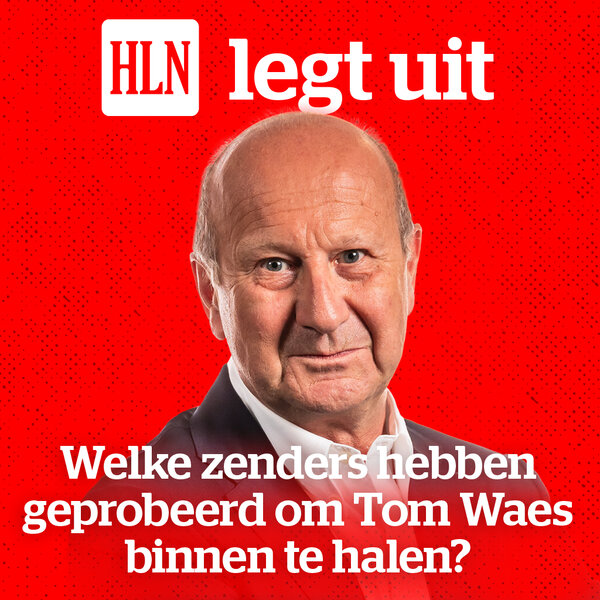 Welke zenders hebben geprobeerd om Tom Waes binnen te halen? - HLN legt ...
