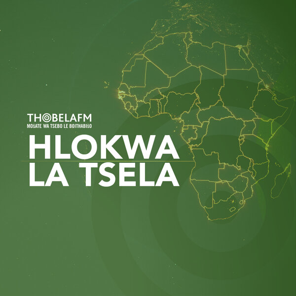 Hlokwa La Tsela - Hlokwa La Tsela - Omny.fm