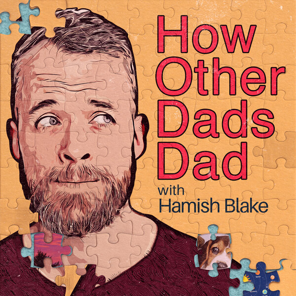 How Ben Crowe Dads - How Other Dads Dad with Hamish Blake - Omny.fm