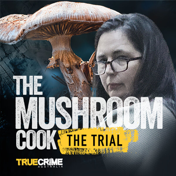 The Mushroom Cook - The Trial | Detective v defence - Hunting Justice ...