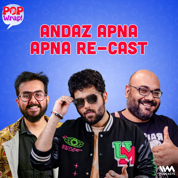 Recasting Andaz Apna Apna in 2024 | Pop Wrap! - IVM Pop - Omny.fm