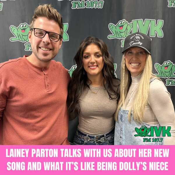 Lainey Parton Joins Us to Talk About Her New Song and What It's Like ...