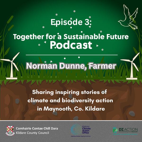 Together for a Sustainable Future Podcast Series - Episode 3: Norman ...