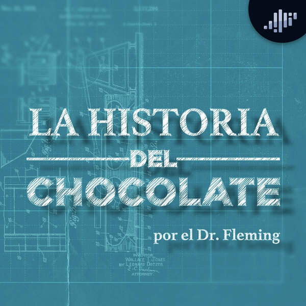La Historia del Chocolate - La historia de las cosas - Omny.fm