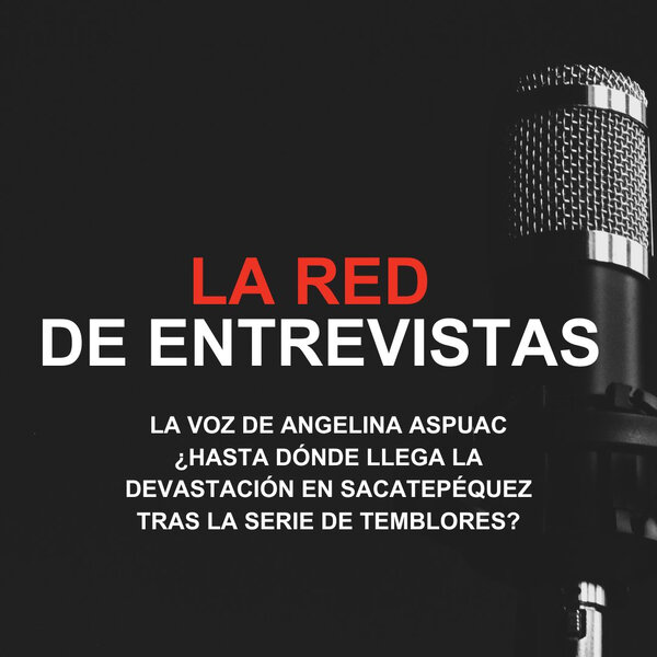 Entrevista con Angelina Aspuac: ¿Hasta dónde llega la devastación en ...