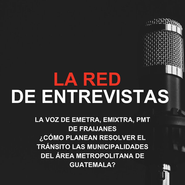 Entrevista con Emetra, Emixtra, y PMT Fraijanes: ¿Cómo planean resolver ...