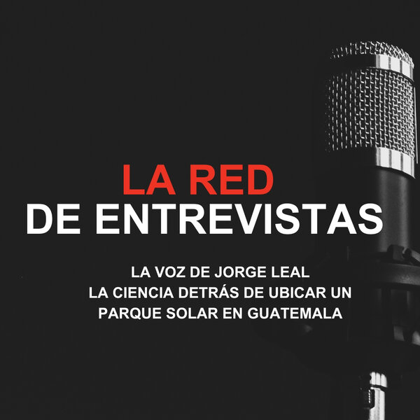 Entrevista con Jorge Leal: La ciencia detrás de ubicar un parque solar ...
