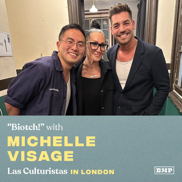 “Biotch!” (w/ Michelle Visage) - Las Culturistas with Matt Rogers and ...