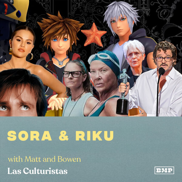 "Sora & Riku" (w/ Matt & Bowen) - Las Culturistas with Matt Rogers and ...