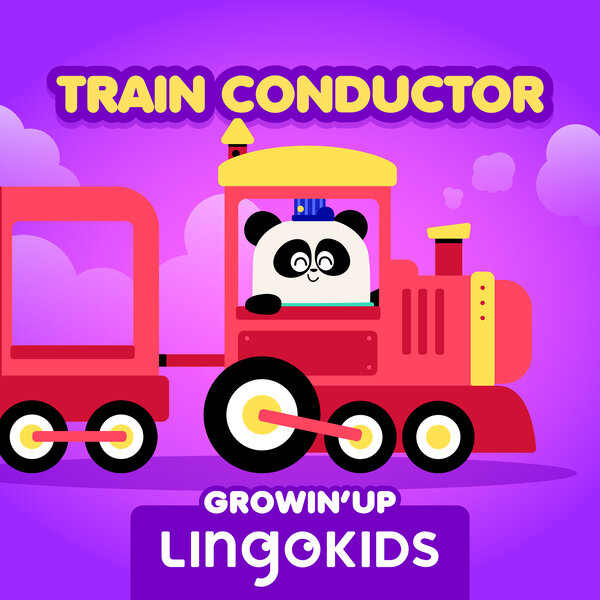 Trailing a Train Conductor - Lingokids: Growin' Up! —Discover dream ...
