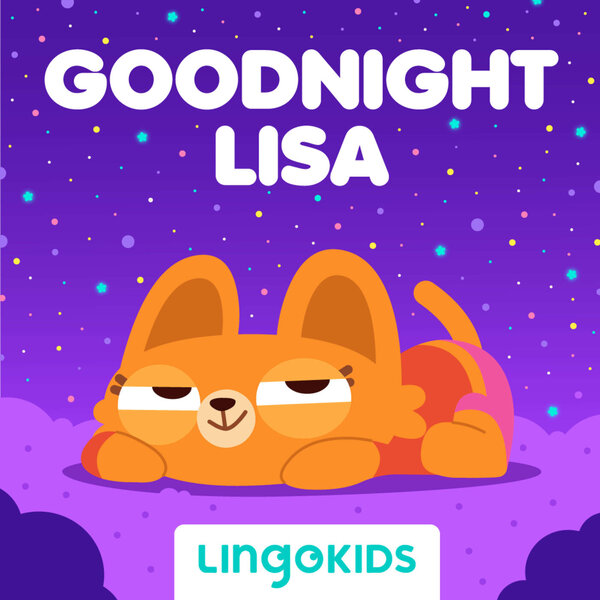 Goodnight, Lingokids: Lisa - Lingokids: Stories for Kids —Learn life ...