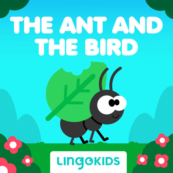 Storytime: The Ant and the Bird - Lingokids: Stories for Kids —Learn ...
