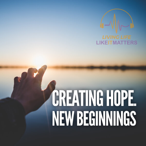 Hope and New Beginnings, In less than 10 minutes - Living Life... Like ...