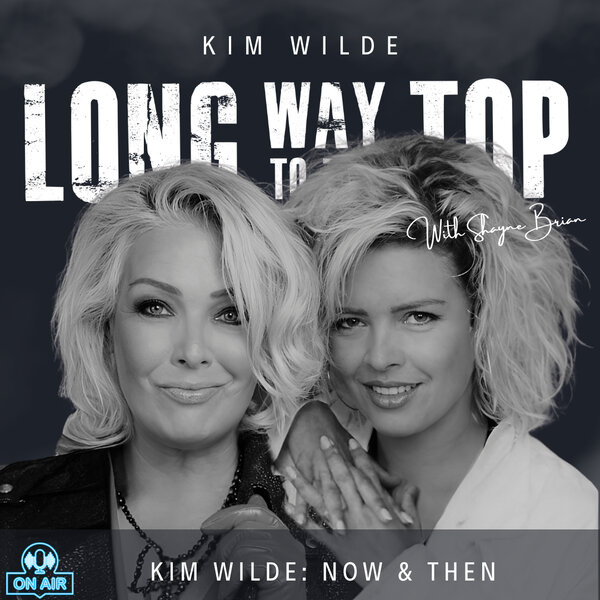 S4E6 - Kim Wilde - Long Way to the Top - Omny.fm
