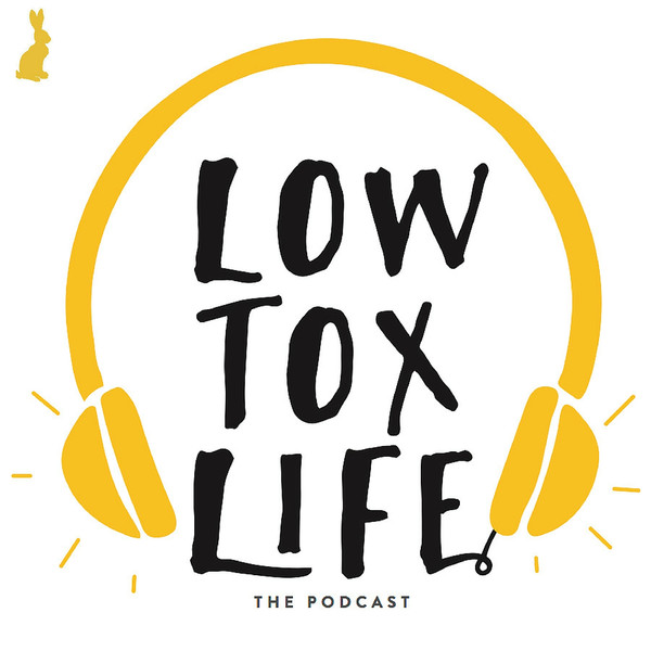Low Tox Life - Low Tox Life - Omny.fm